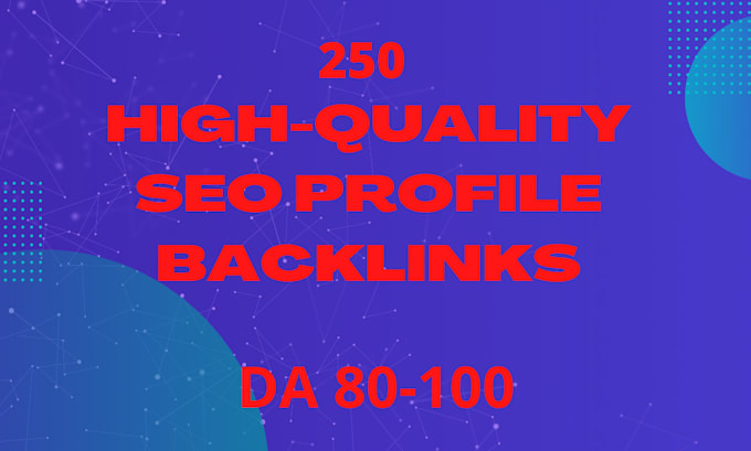 Manually create 250 seo profile backlinks from up to 90 da site by ...