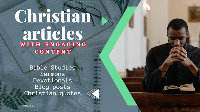Write inspirational christian articles with engaging content by ...