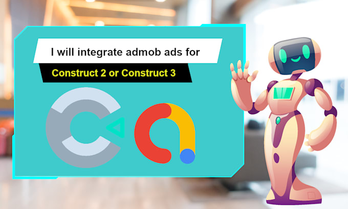 Integrate admob ads for construct 3 on android or ios by Ridgeconcept | Fiverr