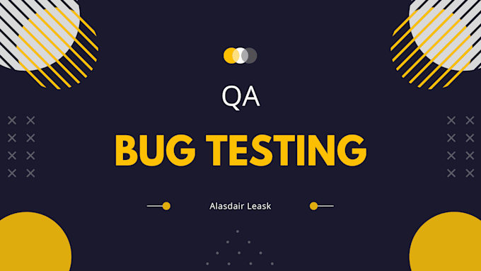 Provide bug testing and qa for your website, app etc by Alasdairleask ...