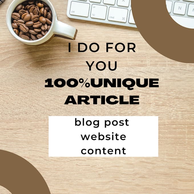 Write a unique article blog post by Johnpatoulinos | Fiverr