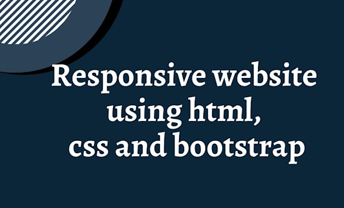 Design an elegant responsive website by using html css and bootstrap by ...