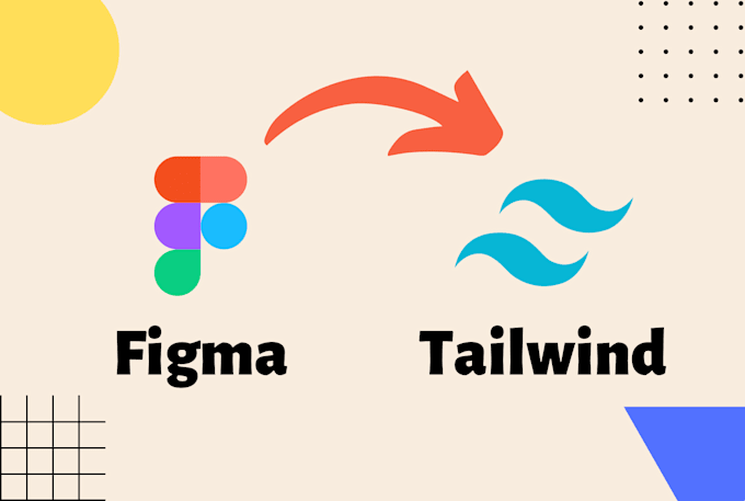 Convert figma file to tailwind css like a pro by Erdem_ | Fiverr
