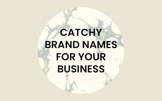 Create a catchy brand, business name or slogan by Tedneto | Fiverr