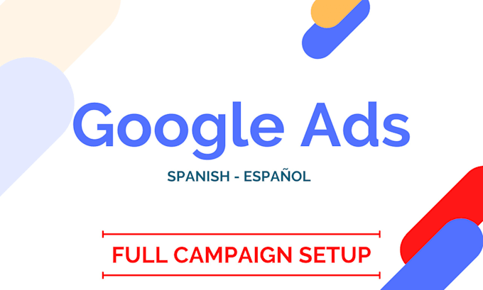 Set up your google ads search campaign in spanish by Tyaraamallo | Fiverr