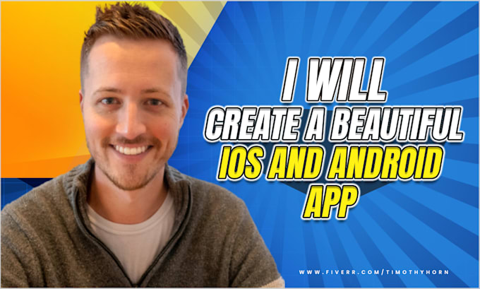 Design and develop your ios or android mobile app by Timothyhorn | Fiverr