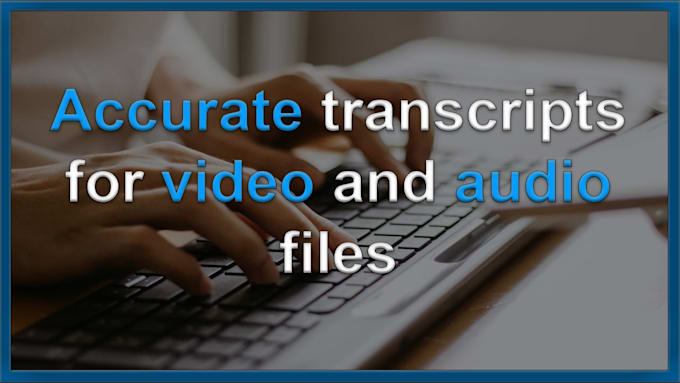Provide accurate transcripts for video and audio files by Yumewalker ...