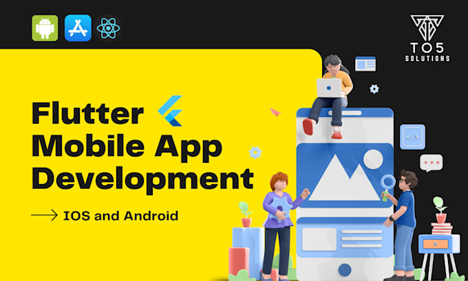 Develop Android And Ios Mobile App Using Flutter By To5solutions Fiverr 