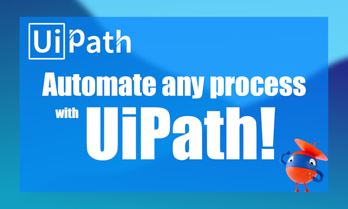 Automate any process you need using uipath by Armandofloresg | Fiverr