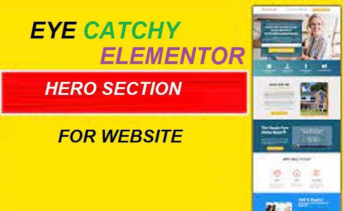 Design an eye catchy elementor hero section for your website by Michae ...