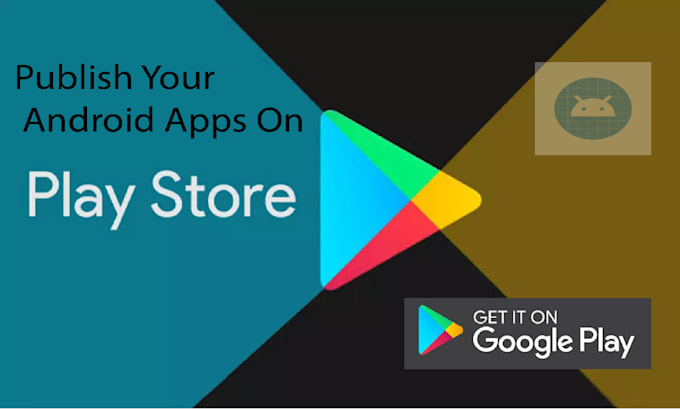 Publish your android app on play store by Anizaaftab17 | Fiverr