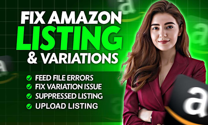 Fix amazon listing creation and variations issue by Mishamalik9 | Fiverr