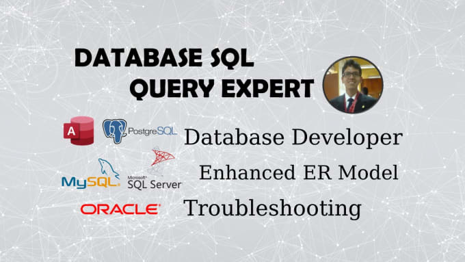 Write sql queries, scripts, design database model, erd, troubleshooting ... Write sql queries, scripts, design database model, erd, troubleshooting ...