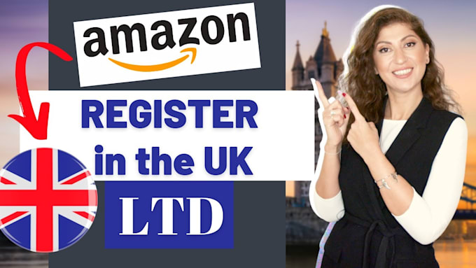 Create ltd uk company registration and amazon account by Sheikhuneeb215 ...