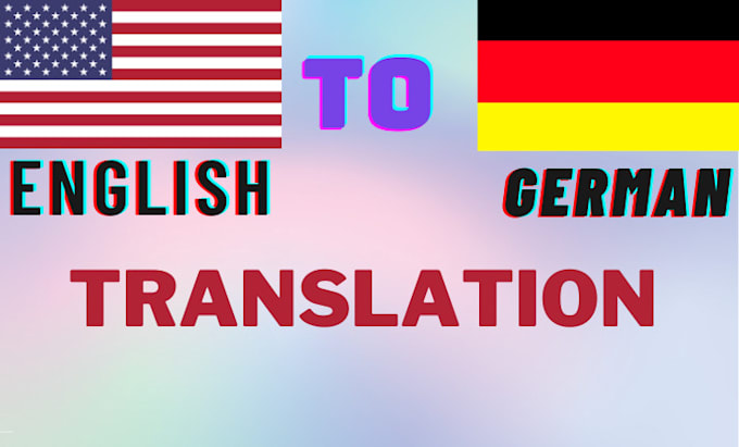 Translate english documents into germany language and their vice versa ...