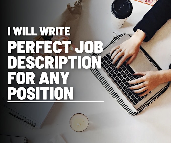 Write perfect job description for any position by Sardarmali707 | Fiverr