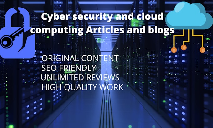 Write cloud computing and cybersecurity articles and blogs by ...