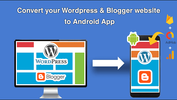 Convert your wordpress and blogger website to android app by Hamzahi | Fiverr