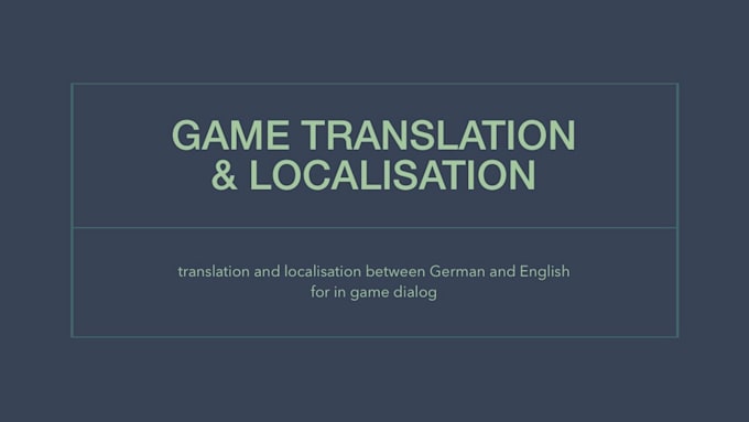 Translate and localise game dialogs or in game writing by Alaskabrennt ...