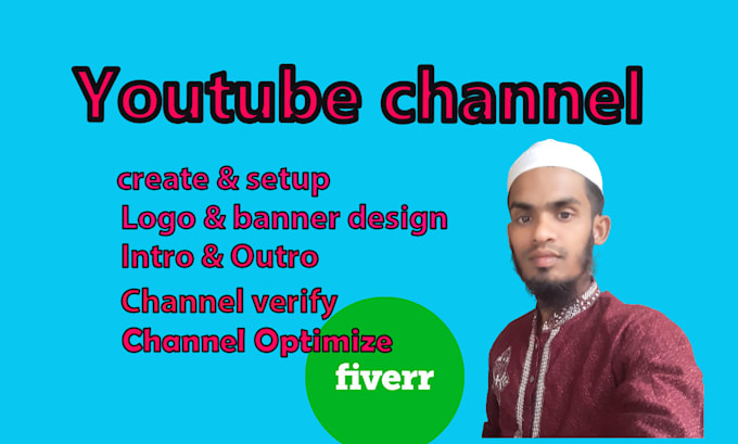 Do create, setup youtube channelwith logo banner design and seo ...
