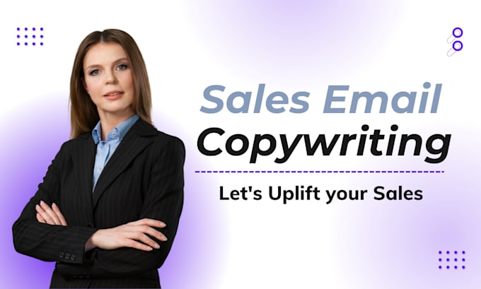 Copywrite sales emails to uplift your sales by Davidwatson2707 | Fiverr