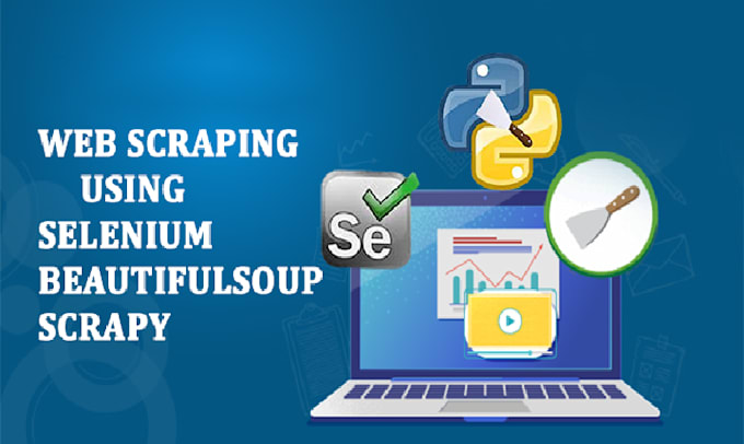 Web scraping and web automation with python selenium by Johnthescraper | Fiverr