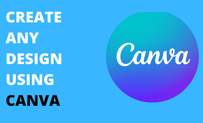 Create any design using canva by Asadbhutta11 | Fiverr