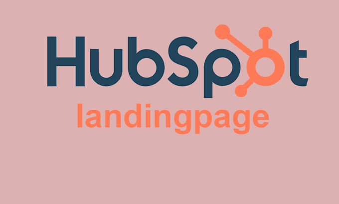 Create a hubspot landing page, hubspot website, setup automation and ...