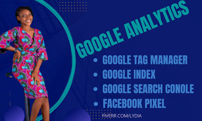 Set up google tag manager, analytics search, console index, analytics setup by Lydiaemmanuel ...