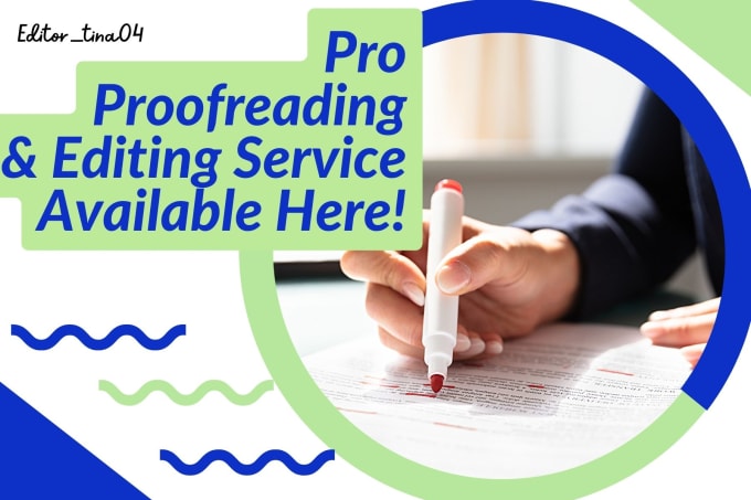Do professional proofreading, editing and rewriting by Editor_tina04 ... Do professional proofreading, editing and rewriting by Editor_tina04 ...