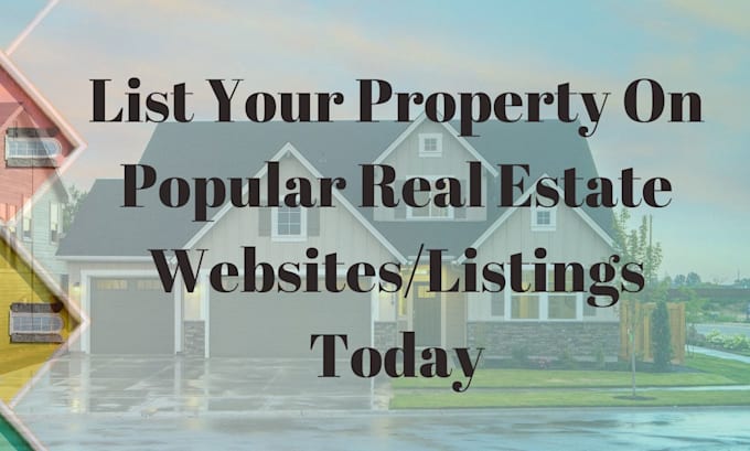 Add your property to popular real estate listings by Tjsarhandi | Fiverr