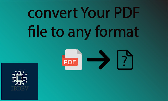 Convert a pdf file to any file format by Ibdev_ | Fiverr