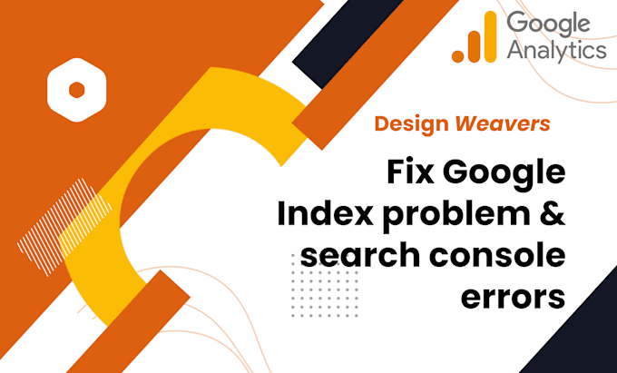 Fix google index problem and search console errors by Design_weavers | Fiverr