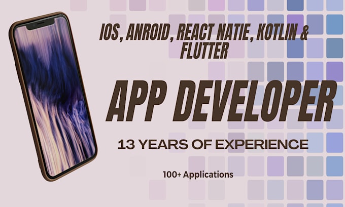 Develop professional android, ios, flutter, react, ionic apps by ... Develop professional android, ios, flutter, react, ionic apps by ...