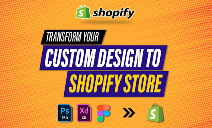 Create shopify store, shopify website from psd, figma design by ...