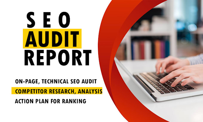 Seo audit with detailed website report, competitor analysis and action ...