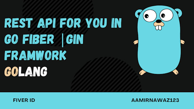 Create rest api for you in go fiber ,go gin framework by Aamirnawaz123 | Fiverr