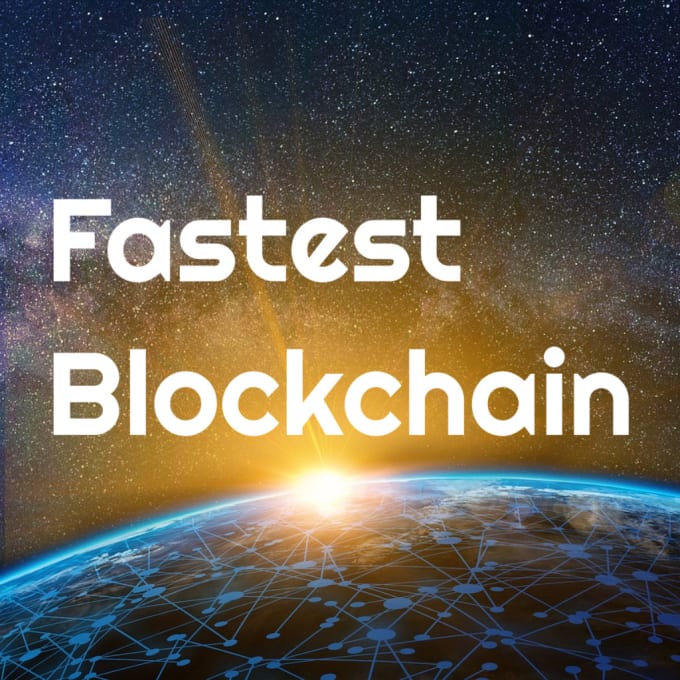 Create The Infinitely Scalable Ultra Fast Blockchain By Rylegale Fiverr