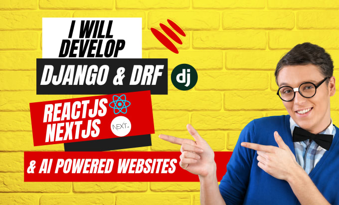 Develop django and reactjs or nextjs website by Azeemtoor | Fiverr