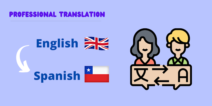 Translate english to spanish by Dannitranslator | Fiverr
