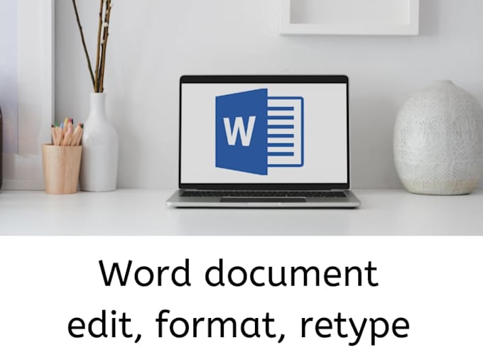 Format, edit and retype word document by Mahiyu_din | Fiverr