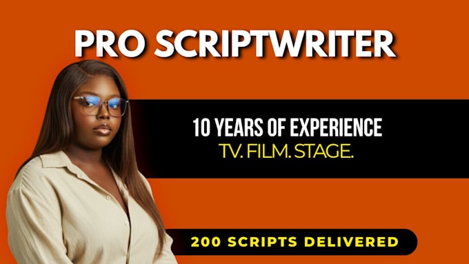 Professionally write a screenplay, tv script, or stage play for you by ...