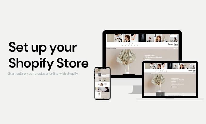 Help you create and set up a shopify store and add products by ...