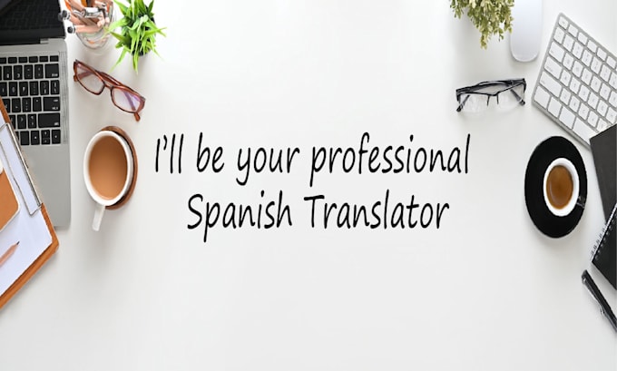 Be your experienced spanish translator by Nelibenher | Fiverr