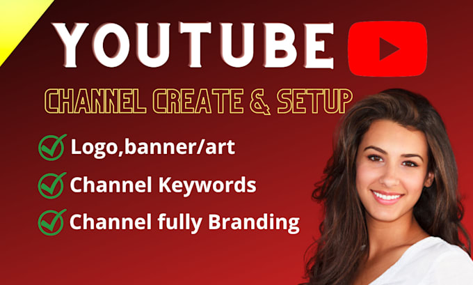 Create and setup youtube channel with logo, art, intro, outro by Tanvinakter724 | Fiverr