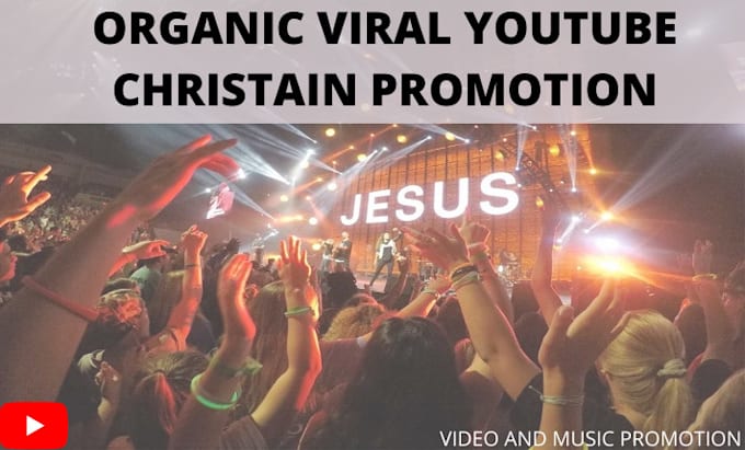 Do christian youtube promotion, video, and christian promotion by ...