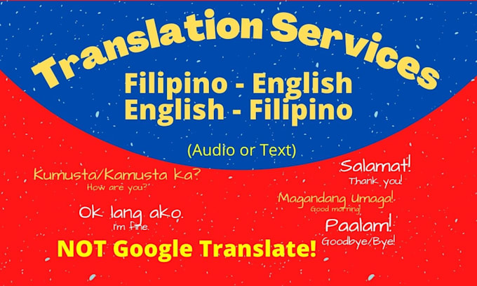 Translate filipino,tagalog to english or vice versa fast and accurate ...