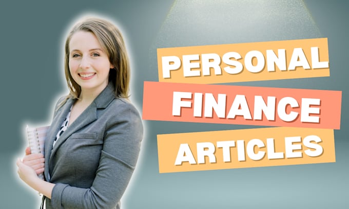 Write engaging personal finance articles and blog posts by Hannakroeger ...