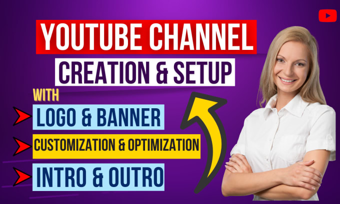 Create and setup youtube channel, logo, banner and channel creation by ...