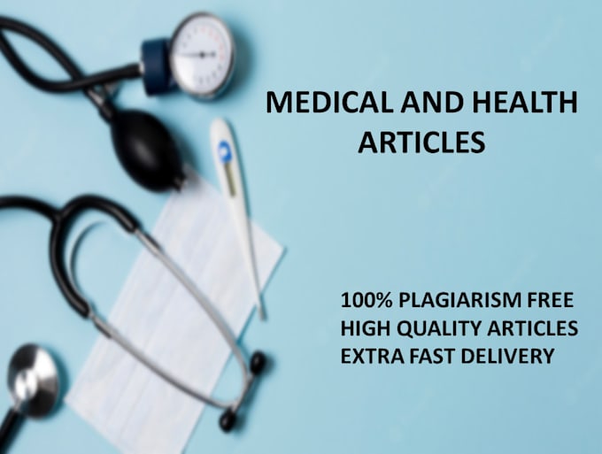 Write on medical and health articles and blog posts by Uroojk12 | Fiverr